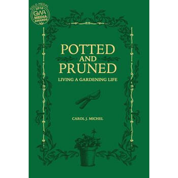 Potted and Pruned: Living a Gardening Life