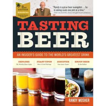 Tasting Beer, 2nd Edition: An Insider's Guid...