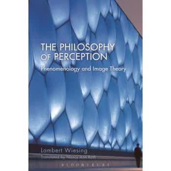 The Philosophy of Perception: Phenomenology ...