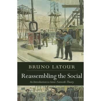 Reassembling the Social: An Introduction to ...