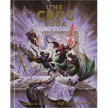 CRPG Book: A Guide to Computer Role-Playing ...
