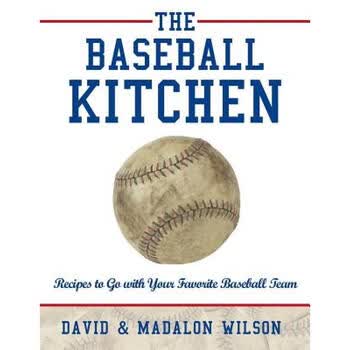 The Baseball Kitchen: Recipes to Go with You...