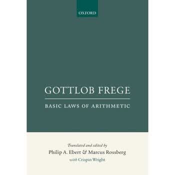 Basic Laws of Arithmetic, Volumes I & II: De...