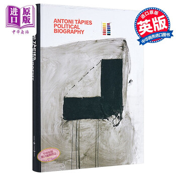 Antoni Tapies: Political Biography 进口艺术 塔皮埃斯