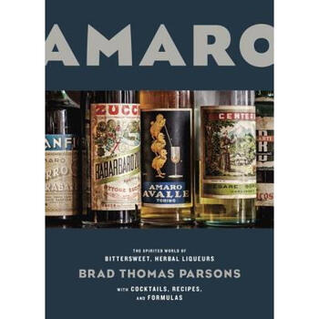 Amaro: The Spirited World of Bittersweet, He...