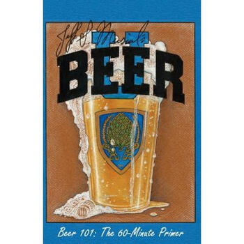 Jeff Musial's Beer U: Beer 101, The 60-Minut...