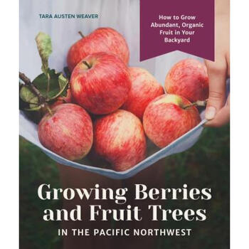 Growing Berries and Fruit Trees in the Pacif...