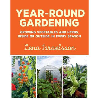 Year-Round Gardening: Growing Vegetables and...