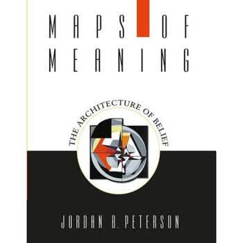Maps of Meaning : The Architecture of Belief