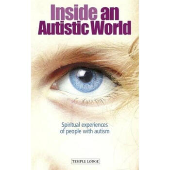 Inside an Autistic World: Spiritual Experien...