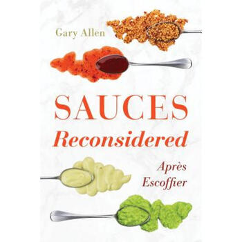Sauces Reconsidered: Apres Escoffier