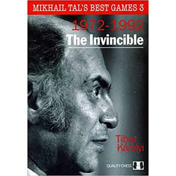 【】The Invincible: Mikhail Tal’s Best Games