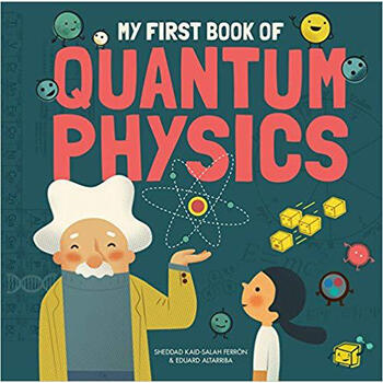 【】My First Book of Quantum Physics