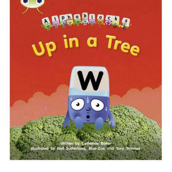 Up in a Tree: Alphablocks Phase 5 (Fiction)