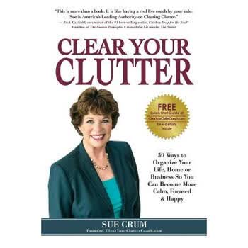 Clear Your Clutter: 50 Ways to Organize Your...
