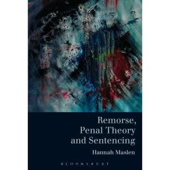 Remorse, Penal Theory and Sentencing