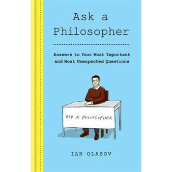 Ask a Philosopher : Answers to Your Most Imp...