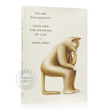 猫的哲学 Feline Philosophy: Cats and the Meaning...