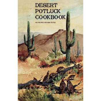Desert Potluck: A Cookbook
