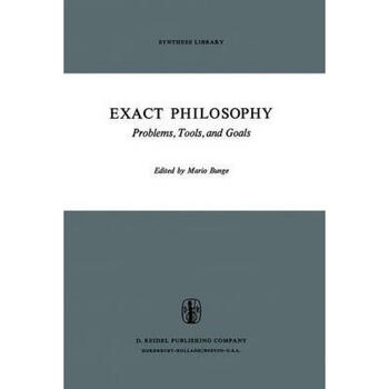 Exact Philosophy: Problems, Tools, and Goals