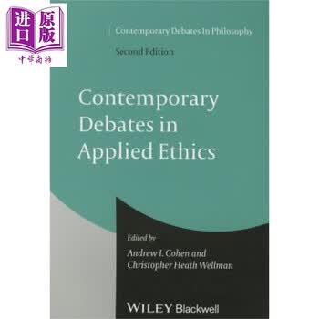 Contemporary Debates In Applied Ethics, Second Edition