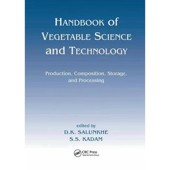 Handbook of Vegetable Science and Technology...