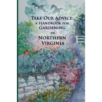 Take Our Advice: A Handbook for Gardening in...
