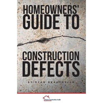 Homeowners' Guide to Construction Defects