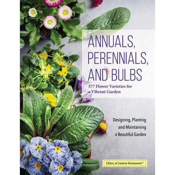 Annuals, Perennials, and Bulbs: 377 Flower V...