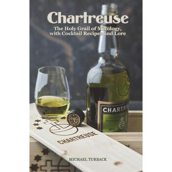 Chartreuse: The Holy Grail of Mixology, with...