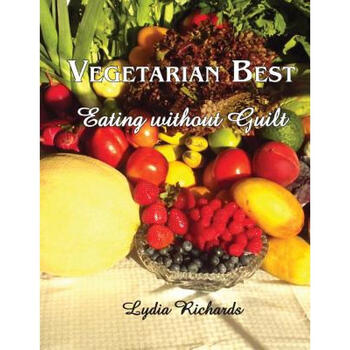Vegetarian Best: Eating Without Guilt