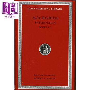 马克罗比乌斯 农神节 3 5册 洛布古典丛书 原文拉英对照版 Saturnalia Volume II 英文原版 Macrobius 哲学