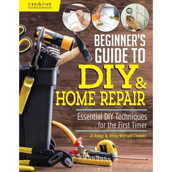 Beginner's Guide to DIY & Home Repair: Essen...
