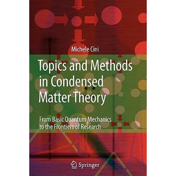 Topics and Methods in Condensed Matter Theor...