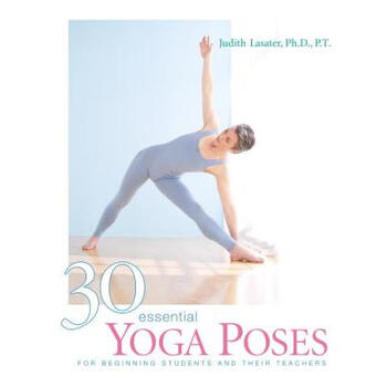30 Essential Yoga Poses: For Beginning Stude...