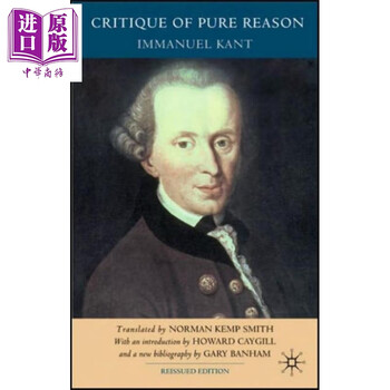 纯粹理性批判 第2版 英文原版 Critique of Pure Reason Second Edition I Kant N Kemp Smith 康德 德国古典哲学
