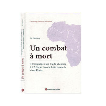 Un combat a mort:temoignages sur l'aide chinoise a