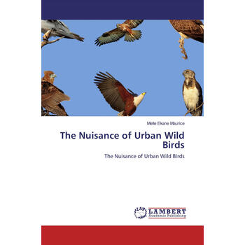 The Nuisance of Urban Wild Birds