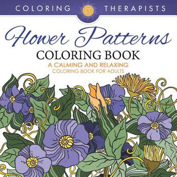 Flower Patterns Coloring Book - A Calming An...