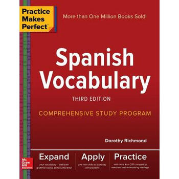 Practice Makes Perfect: Spanish Vocabulary, ...