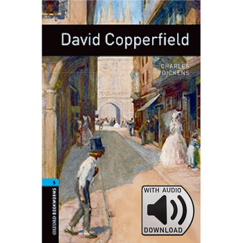 Oxford Bookworms Library: Level 5: David Copperfield MP3 Pack 5级：大卫科波菲尔(英文原版 附MP3音频下载激活码)