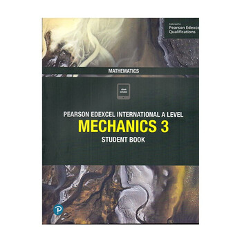 爱德思高中数学 Edexcel A Level Mathematics Mechanics 3学生书