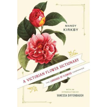 A Victorian Flower Dictionary: The Language ...