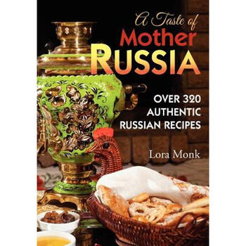 A Taste of Mother Russia: A Collection of Ov...
