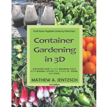 Container Gardening in 3D: Discover how to g...