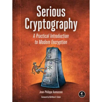 Serious Cryptography: A Practical Introducti...