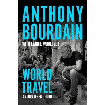 World Travel: An Irreverent Guide