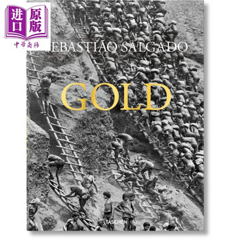 预售 塞巴斯提奥·萨尔加多：黄金 英文原版 Sebastiao Salgado: Gold