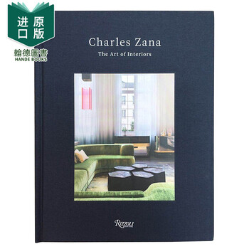 Charles Zana：The Art of Interi查尔斯扎纳巴黎室内艺术设计英文原版书