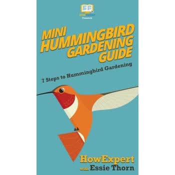 Mini Hummingbird Gardening Guide: 7 Steps to...